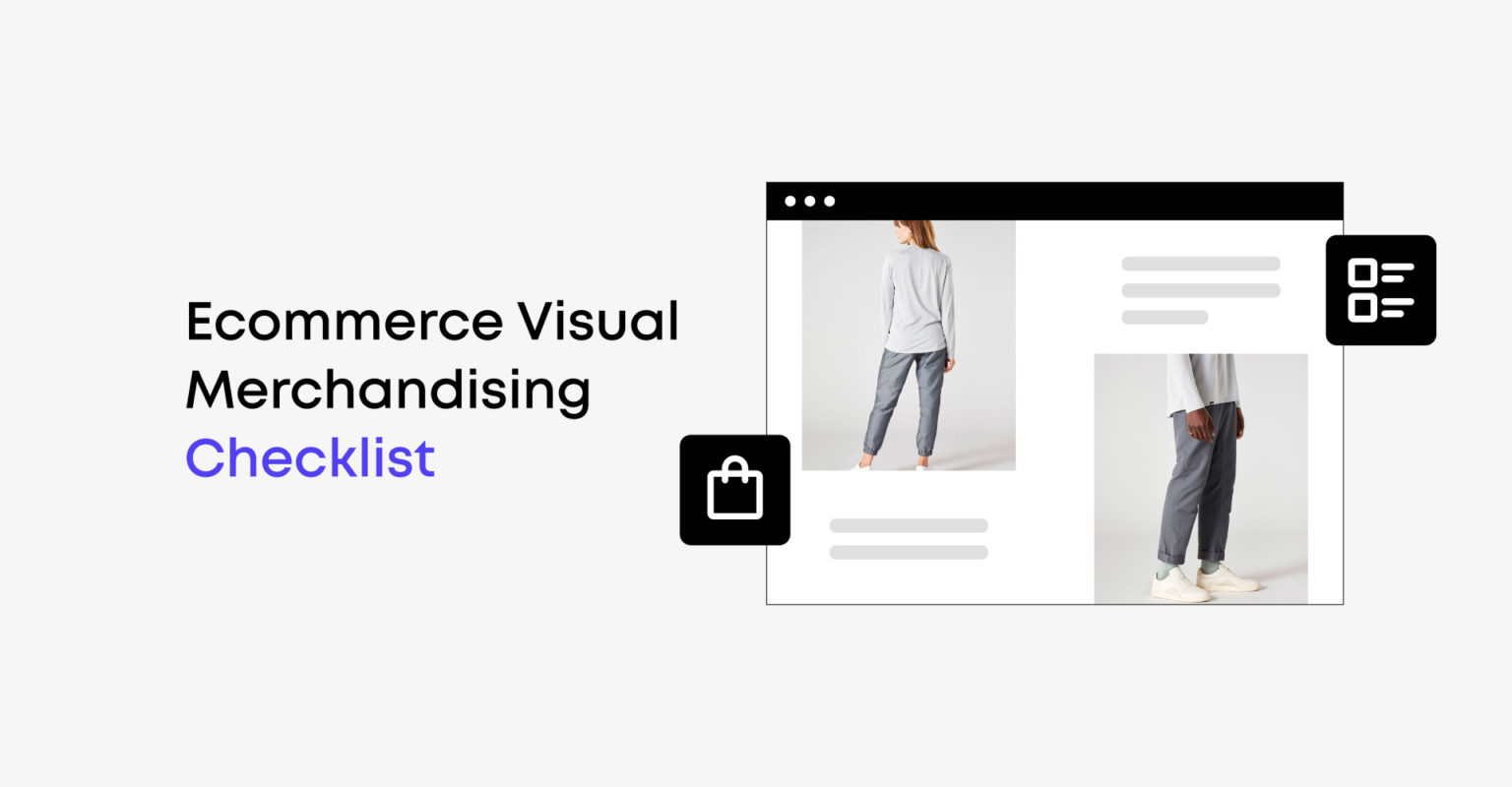 Ecommerce Visual Merchandising Checklist – Sortler Blog: Online Visual ...